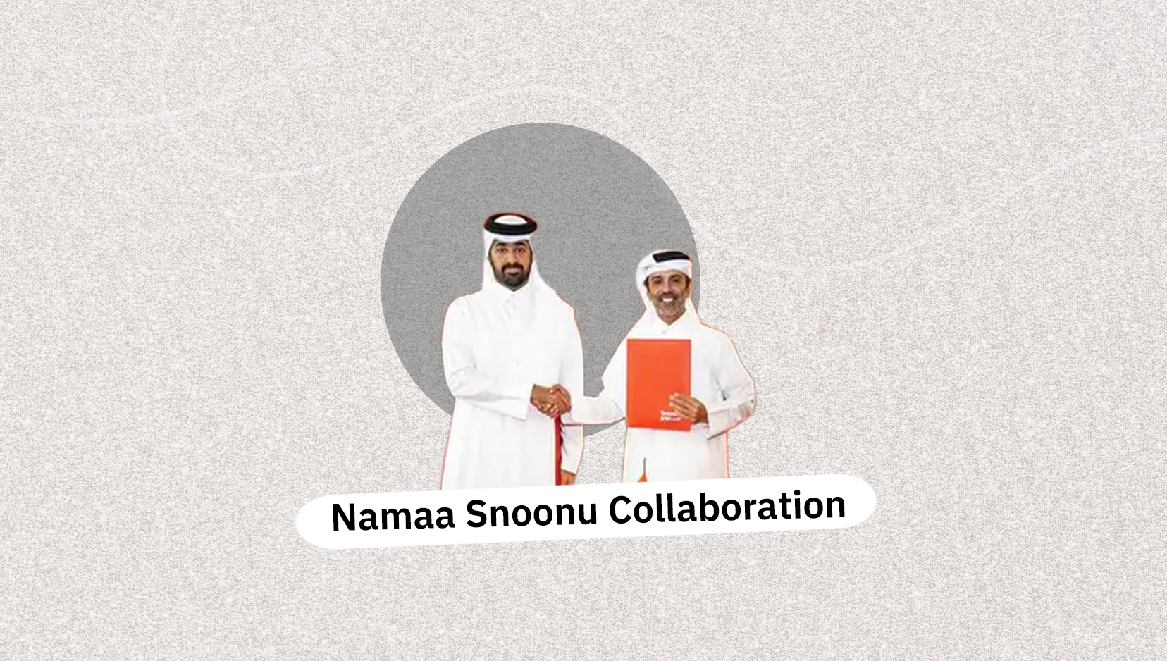 Snoonu and Namaa Team Up to Empower Qatari Entrepreneurs with Digital ...