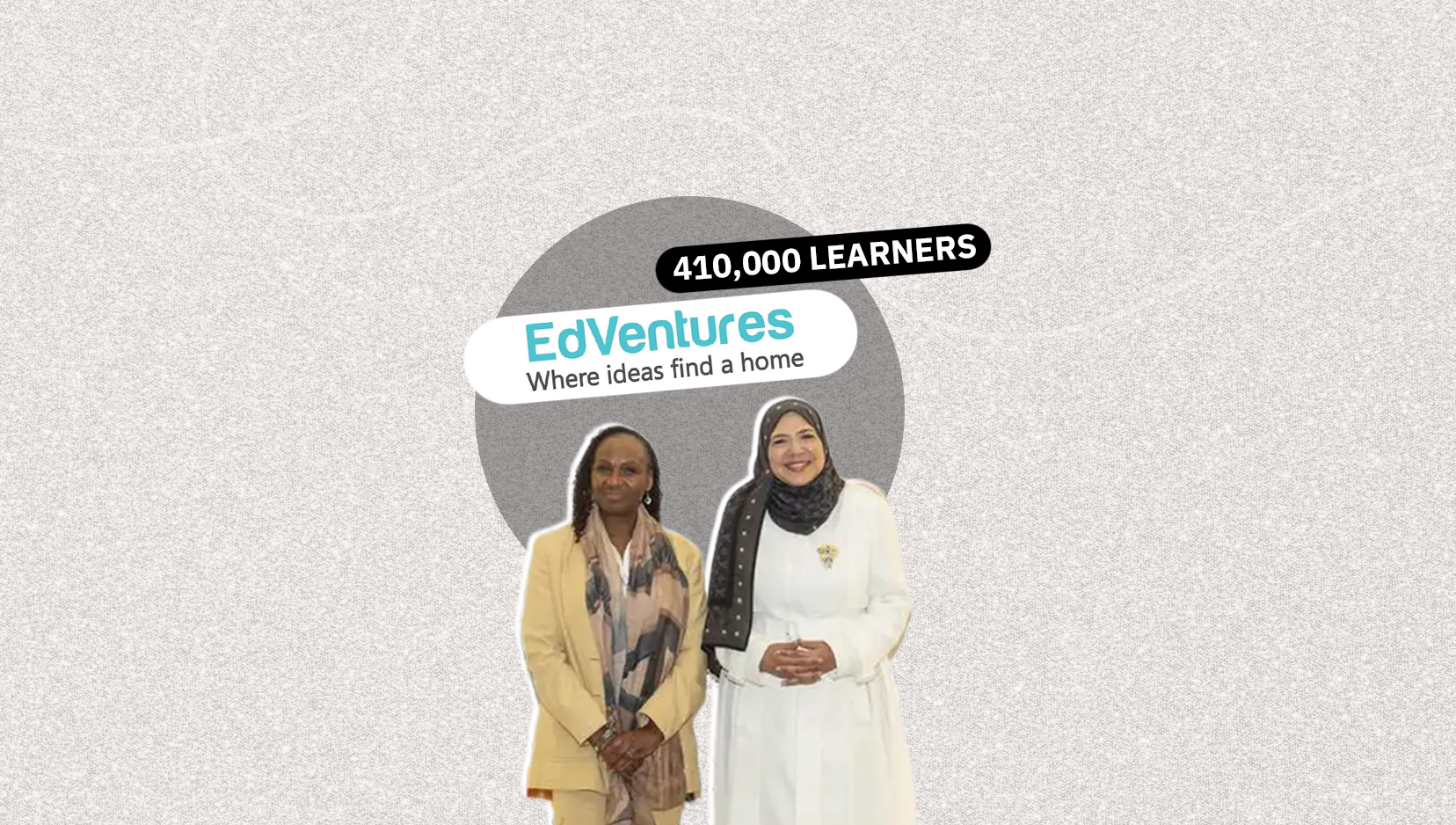 EdVentures Boosts Egypt's EdTech Growth with 410,000 Learners Reached ...