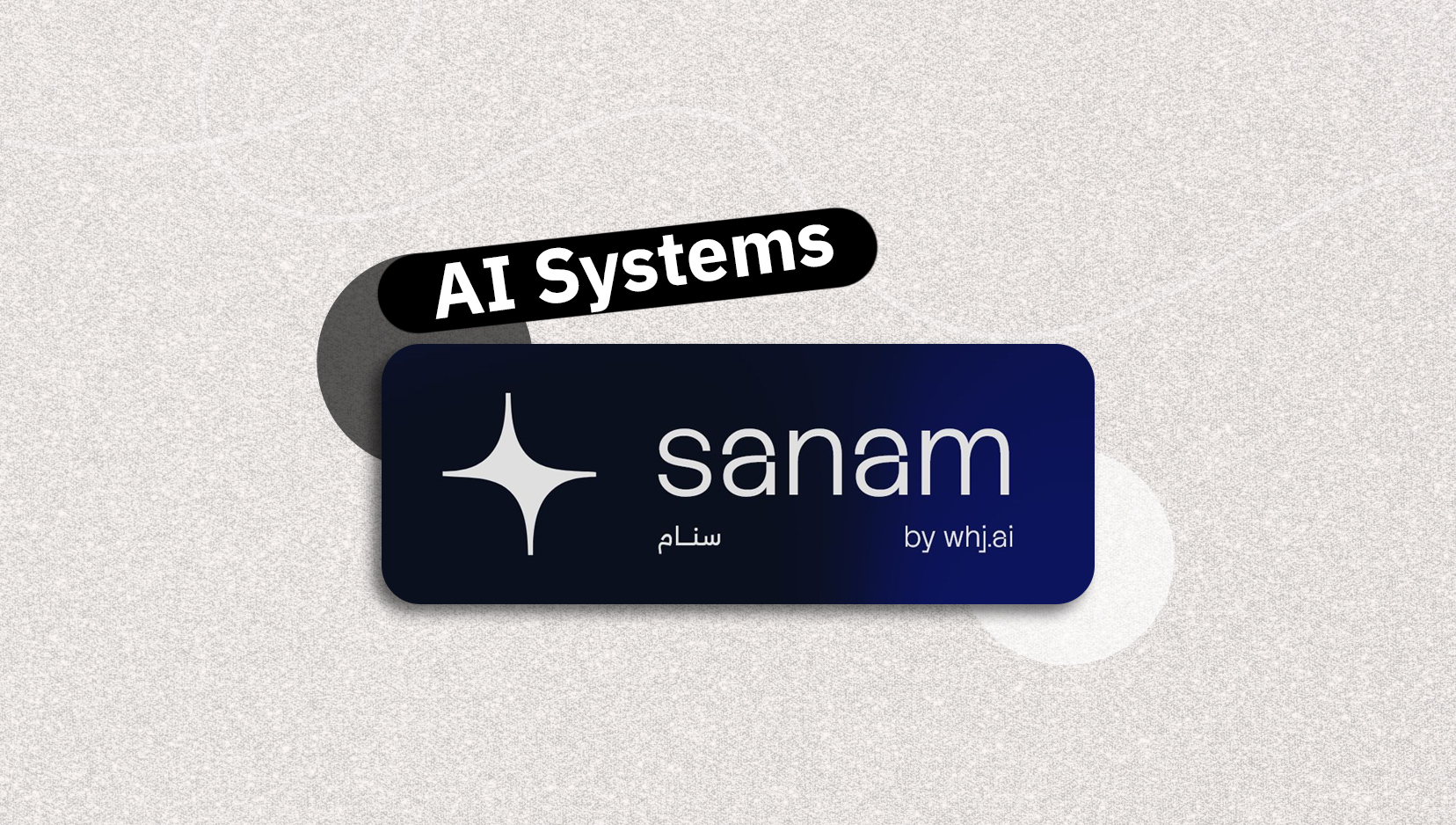 Saudi Startup Whj.ai Launches Sannam, Aiming to Unify Enterprise AI ...