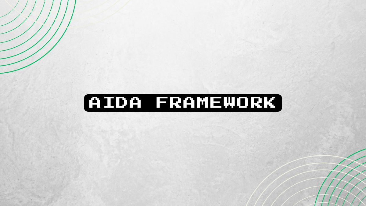 What is AIDA Framework - Arageek
