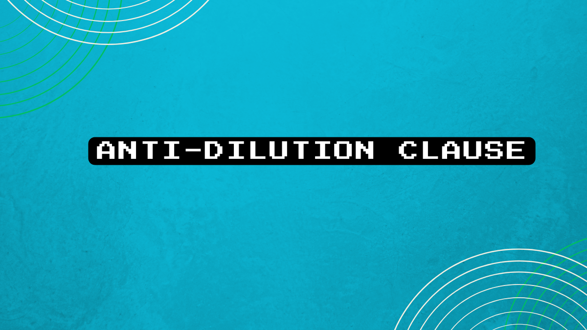 Anti-Dilution Clause Explained: What Founders Need to Know - Arageek